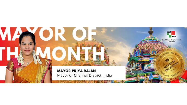 Mayor Priya Rajan: Behind Chennai’s Modern Transformations - UCLG ASPAC